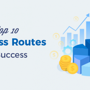 Top 10 Business Routes To Success - Valuecoast Digital Hub